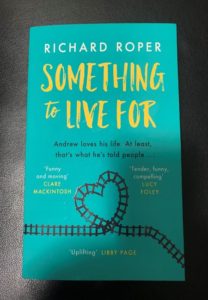 Book review: Something to Live For by Richard Roper ...