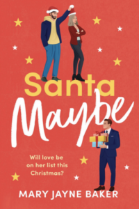 It’s beginning to look a lot like Christmas … Santa Maybe by Mary Jayne Baker (book review ...